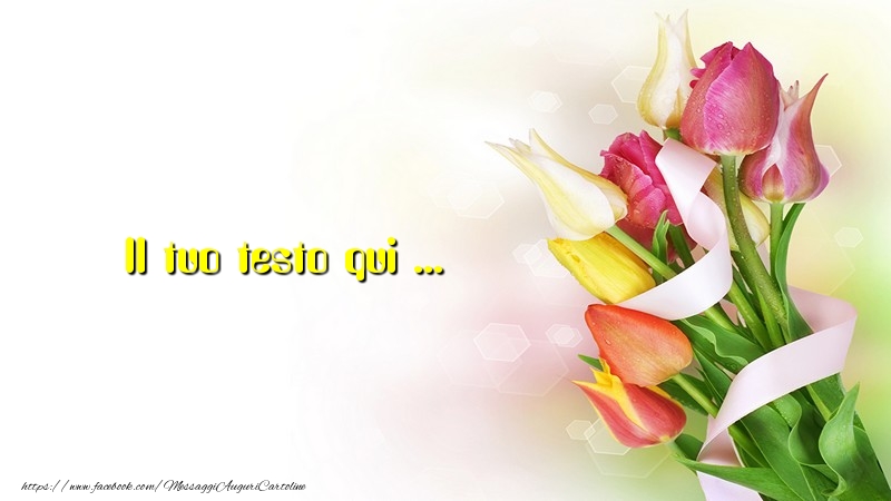 Crea cartoline personalizzate con testo | Auguri | Background flori ...