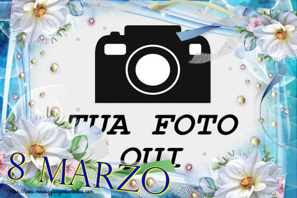 8 Marzo - Cornice foto per la Festa delle Donne | Crea cartoline ...