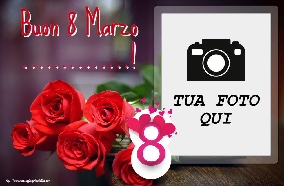 Buon 8 Marzo ...! - Cornice foto ~ 8 con cuori rosa | Crea cartoline ...
