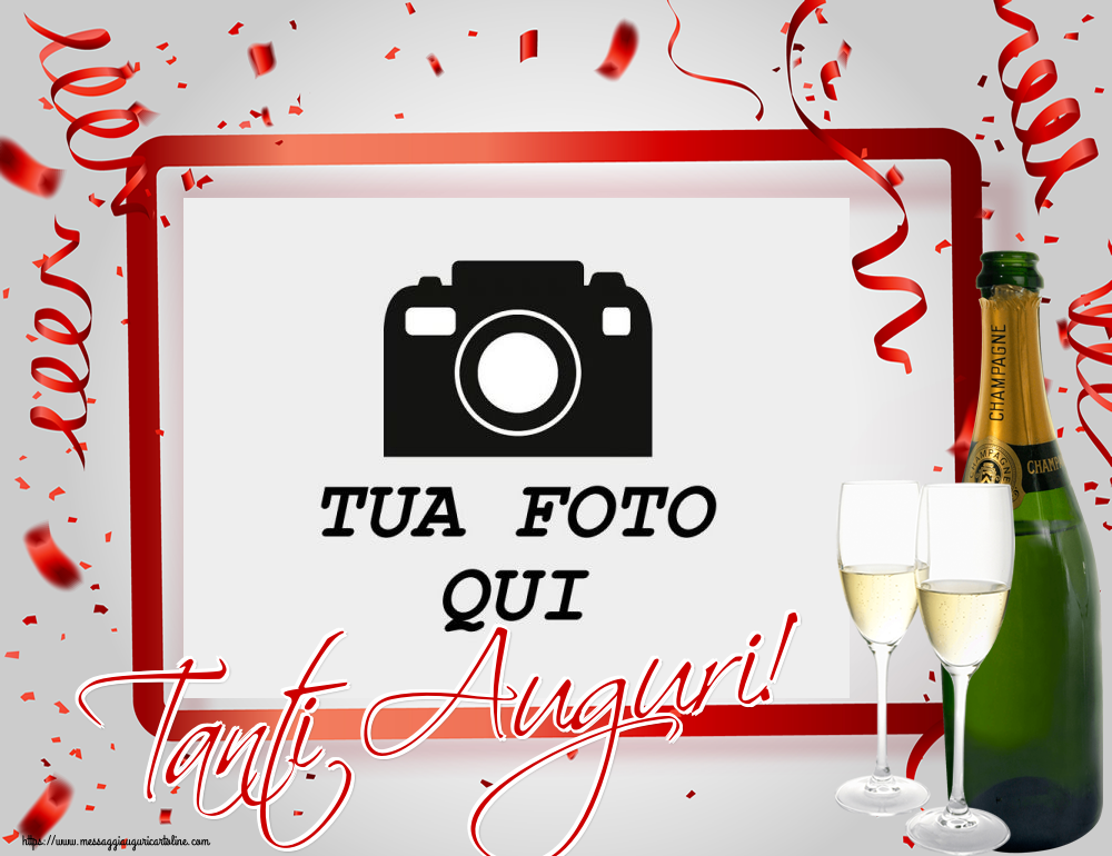 Tanti Auguri! - Cornice foto con champagne e due bicchieri | Crea ...