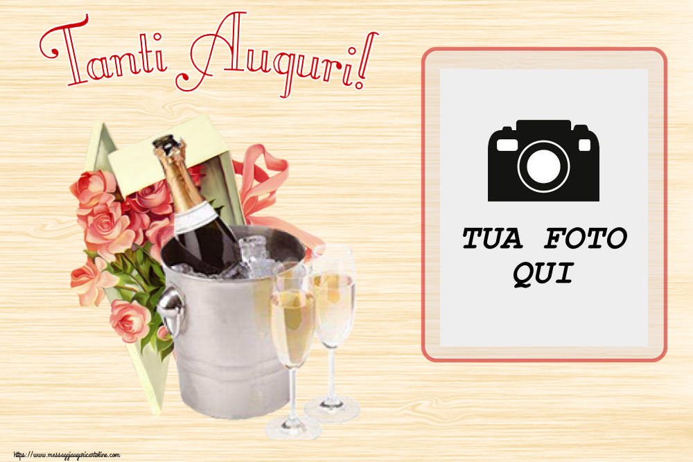 Tanti Auguri! - Cornice foto ~ champagne e rose da festa | Crea ...