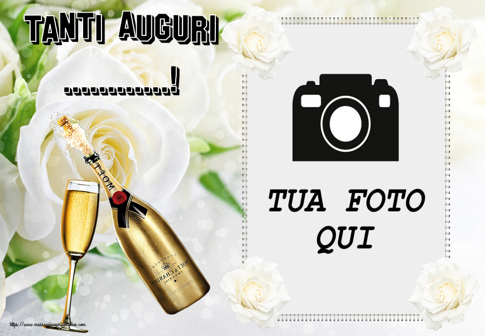 Tanti Auguri ...! - Cornice foto ~ champagne al bicchiere | Crea ...