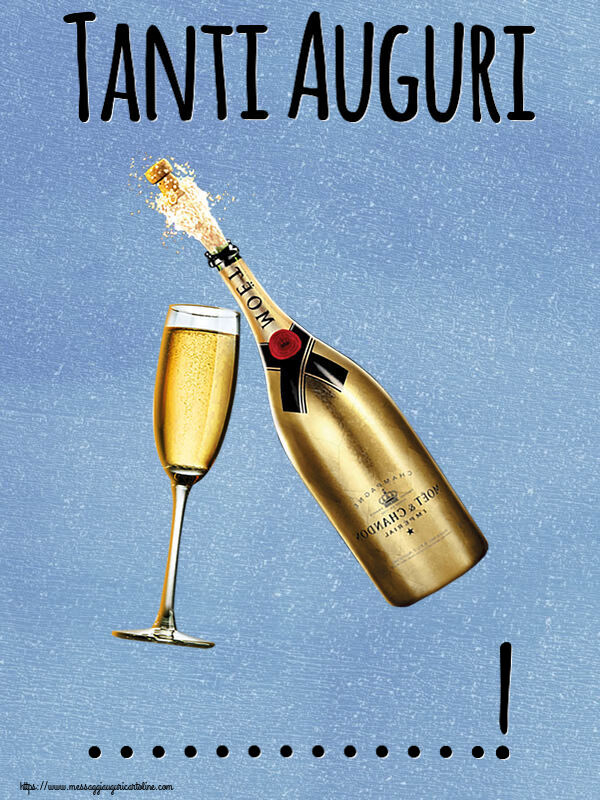 Tanti Auguri ...! ~ champagne al bicchiere | Crea cartoline ...
