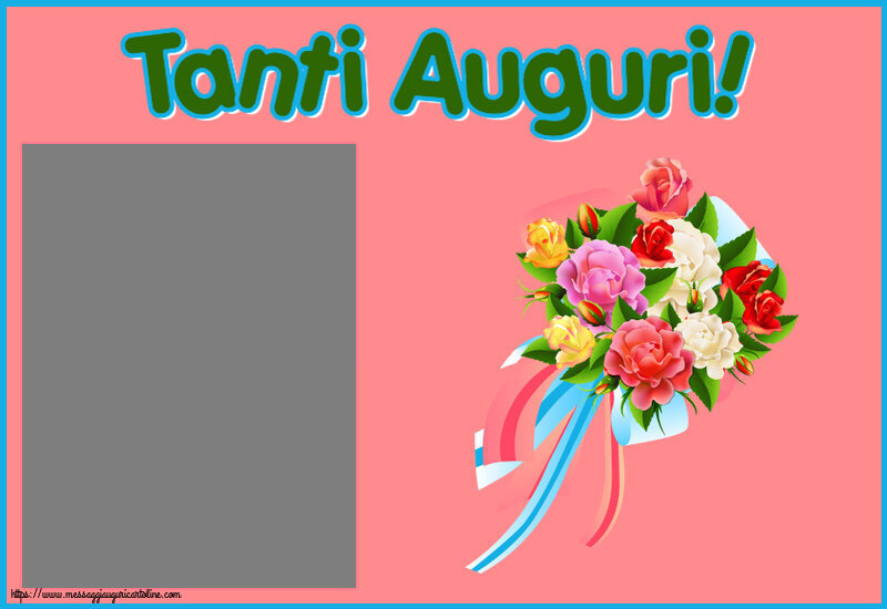 Crea cartoline personalizzate con foto | Auguri | Tanti Auguri ...