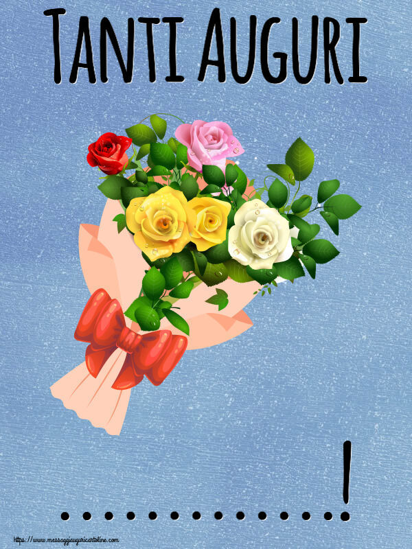 Tanti Auguri ...! | Crea cartoline personalizzate con nome ...