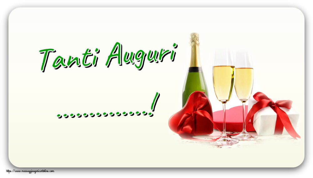 Tanti Auguri ...! ~ champagne e regali | Crea cartoline personalizzate ...